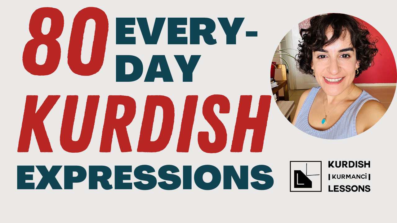 Useful Kurdish Phrases & Expressions - Kurdish Kurmanji Lessons