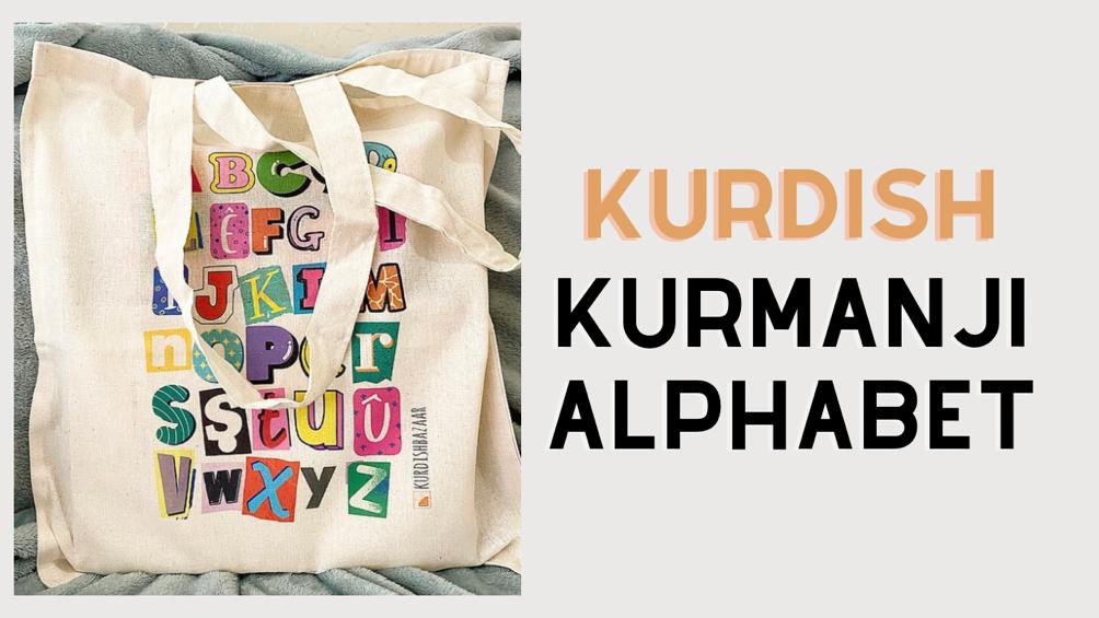 Kurmanji Alphabet & Pronunciation - Kurdish Kurmanji Lessons