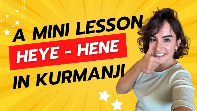 Understanding 'heye' and 'hene' in Kurdish Kurmanji: A Mini Grammar ...