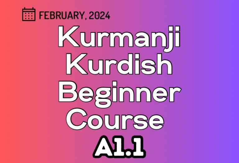 Kurdish Kurmanji Beginner A1.1 Course (started on February 08, 2024 ...