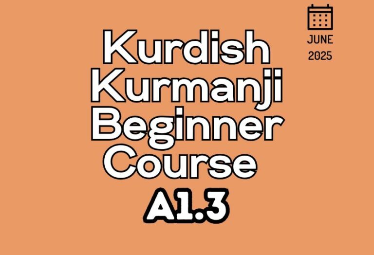 Kurdish Kurmanji BEGINNER A1.3 Course (starts on JUNE, 2025) - Kurdish ...